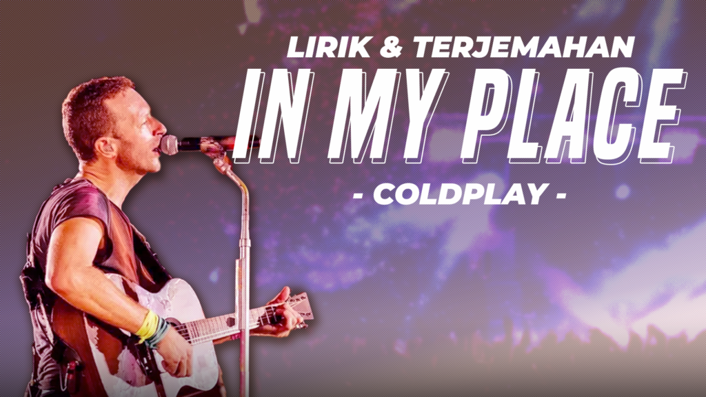 Coldplay - In My Place - Verona Pictures