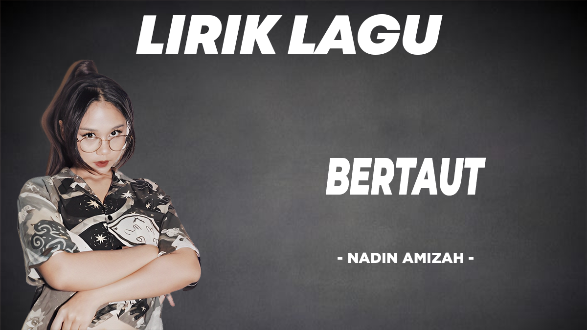 Nadin Amizah - Bertaut - Verona Pictures