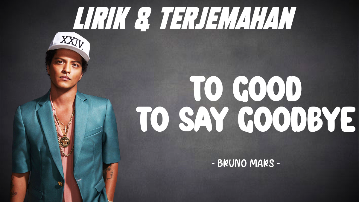 Bruno Mars - Too Good to Say Goodbye - Verona Pictures