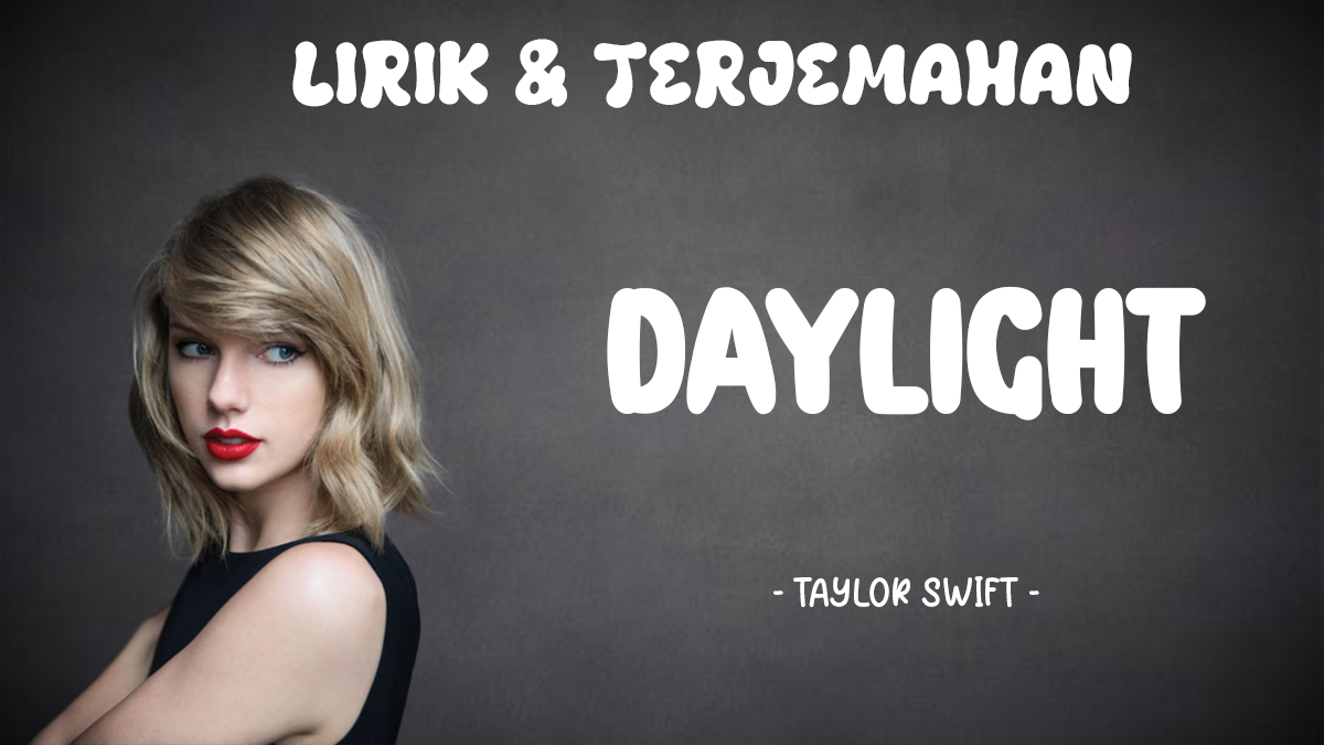 Taylor Swift - Daylight - Verona Pictures