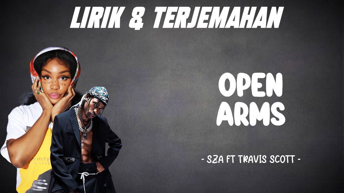 SZA Ft Travis Scott - Open Arms - Verona Pictures