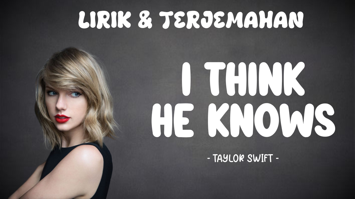 Taylor Swift - I Think He Knows - Verona Pictures