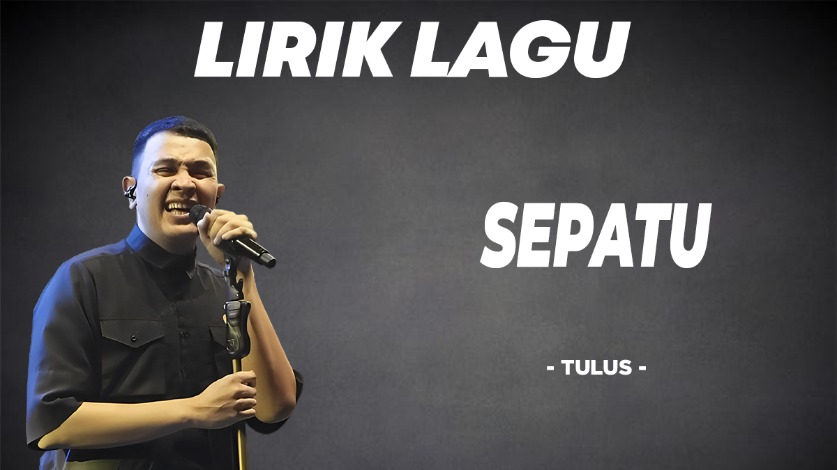 Tulus - Sepatu - Verona Pictures