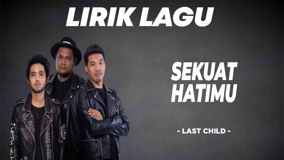 Last Child Sekuat Hatimu Verona Pictures