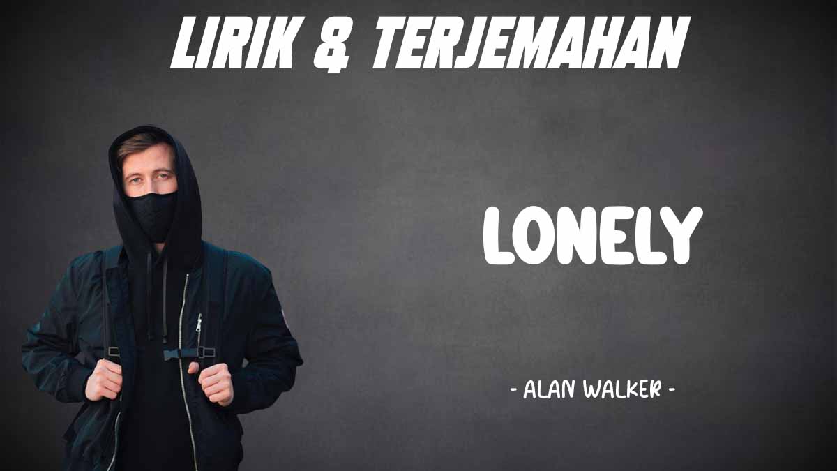 Alan Walker - Lonely - Verona Pictures