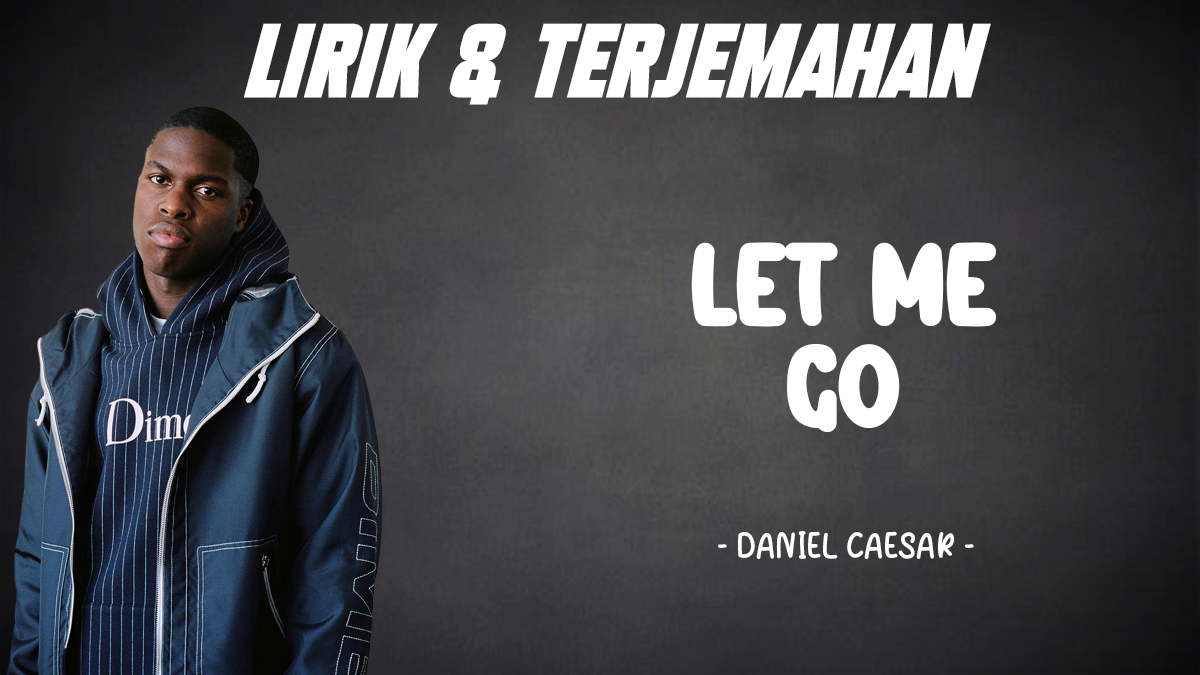 Daniel Caesar - Let Me Go - Verona Pictures