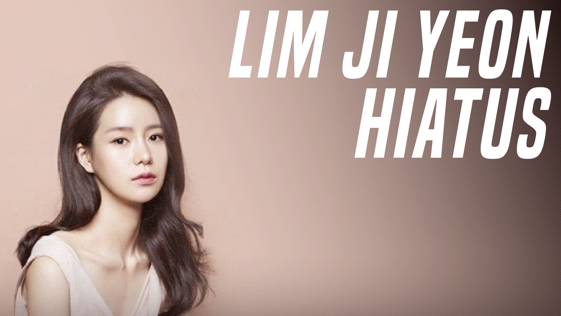 Lim Ji Yeon Hiatus? Terkenal Tapi Tidak Happy - Verona Pictures