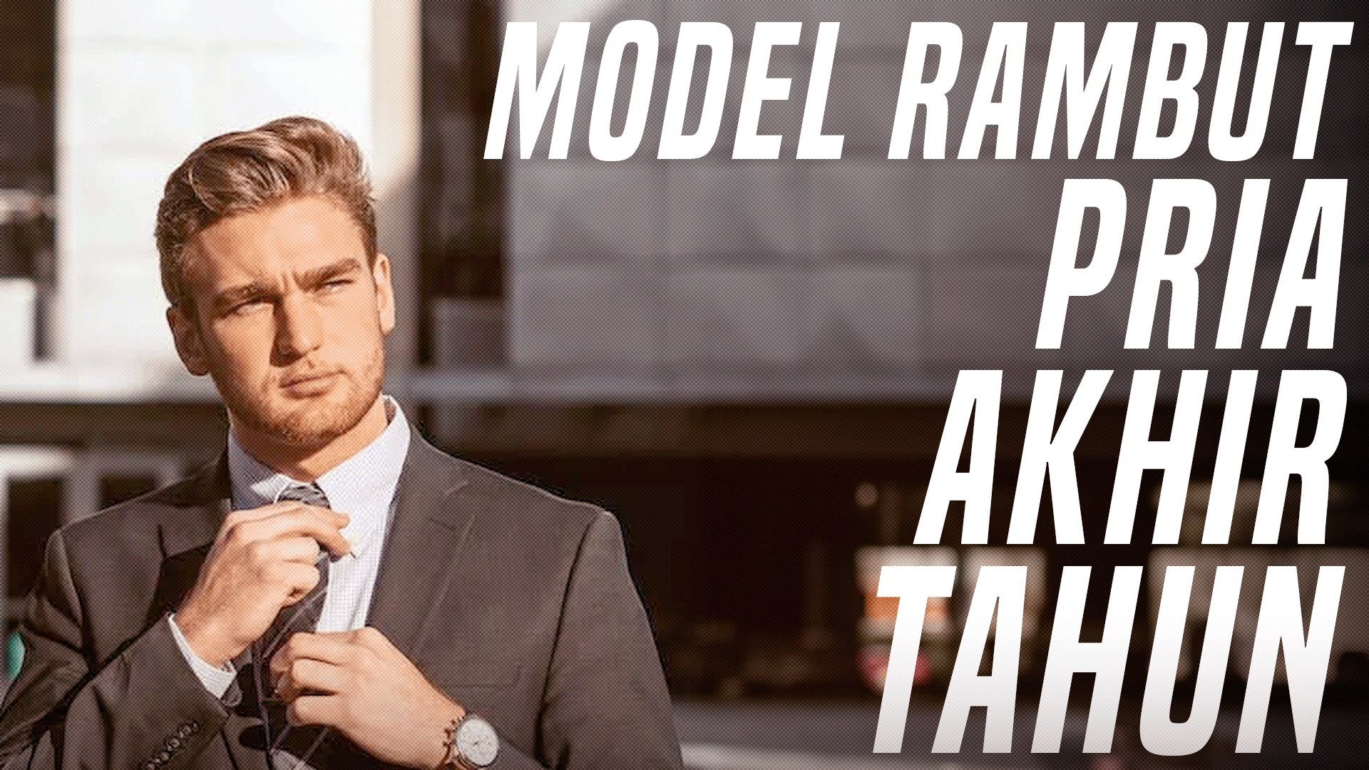 Akhir Tahun Rambut Baru, Cek Model Rambut Pria Terbaru 2023! - Verona ...