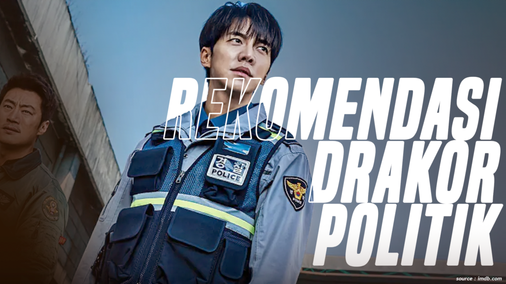 Rekomendasi 5 Drama Korea Tema Politik Misteri - Verona Pictures