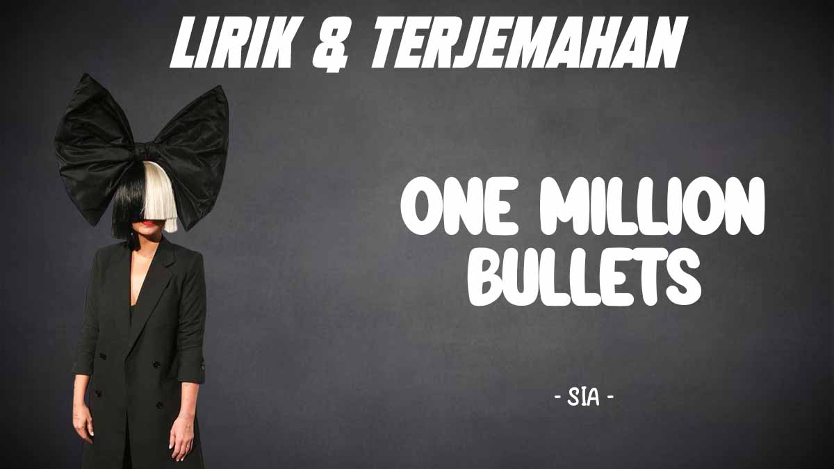 Sia - One Million Bullets - Verona Pictures