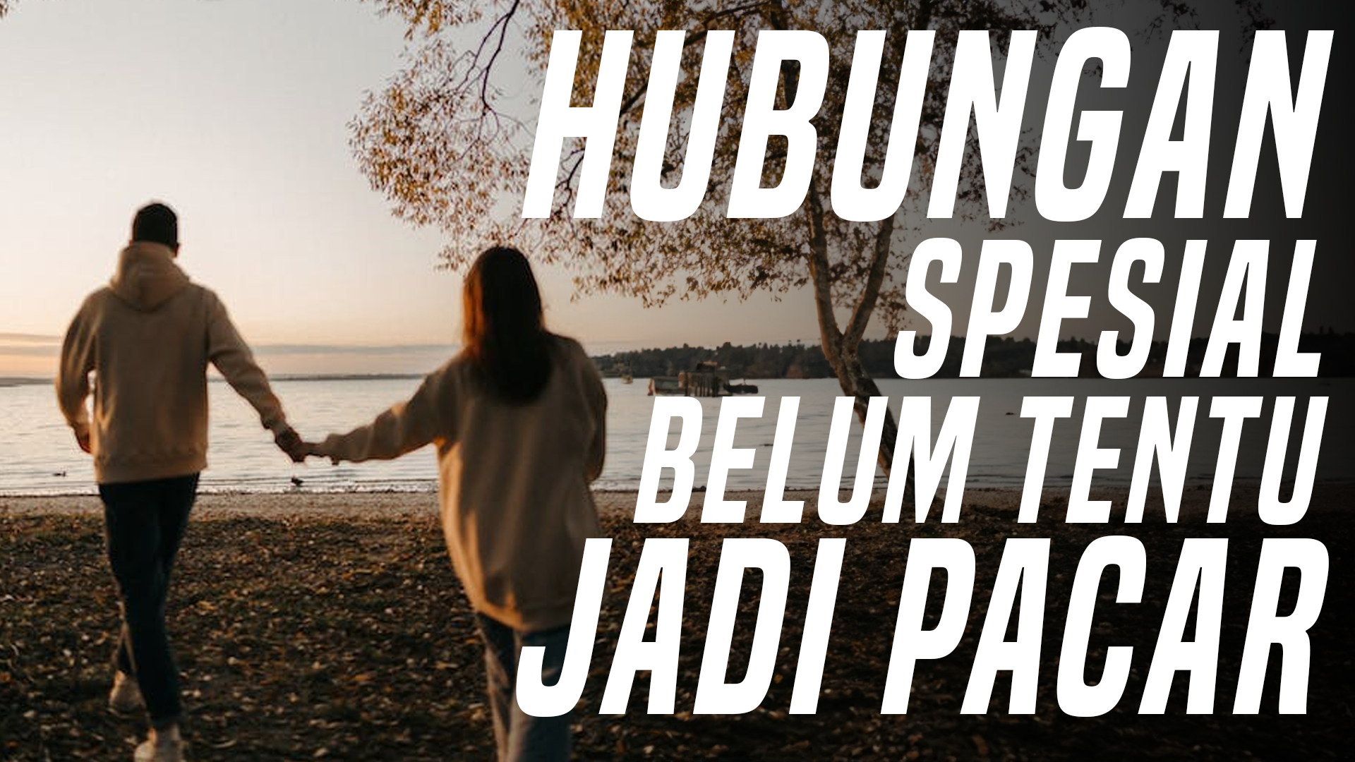 Jangan GeEr! Hubungan Spesial Belum Tentu Jadi Pacaran Loh - Verona ...