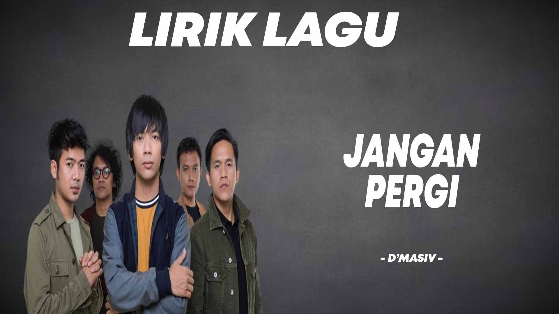 D’Masiv - Jangan Pergi - Verona Pictures