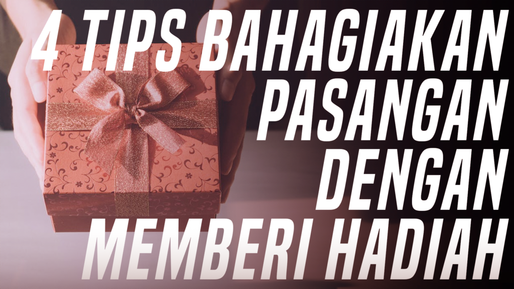 4 Tips Bahagiakan Pasangan Dengan Love Language Receiving Gifts ...