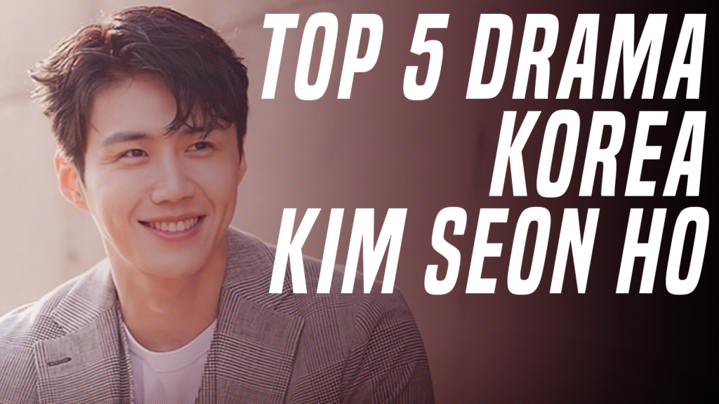 Top 5 Drama Korea Kim Seon Ho, Pesona Aktor Berlesung Pipi! - Verona Pictures