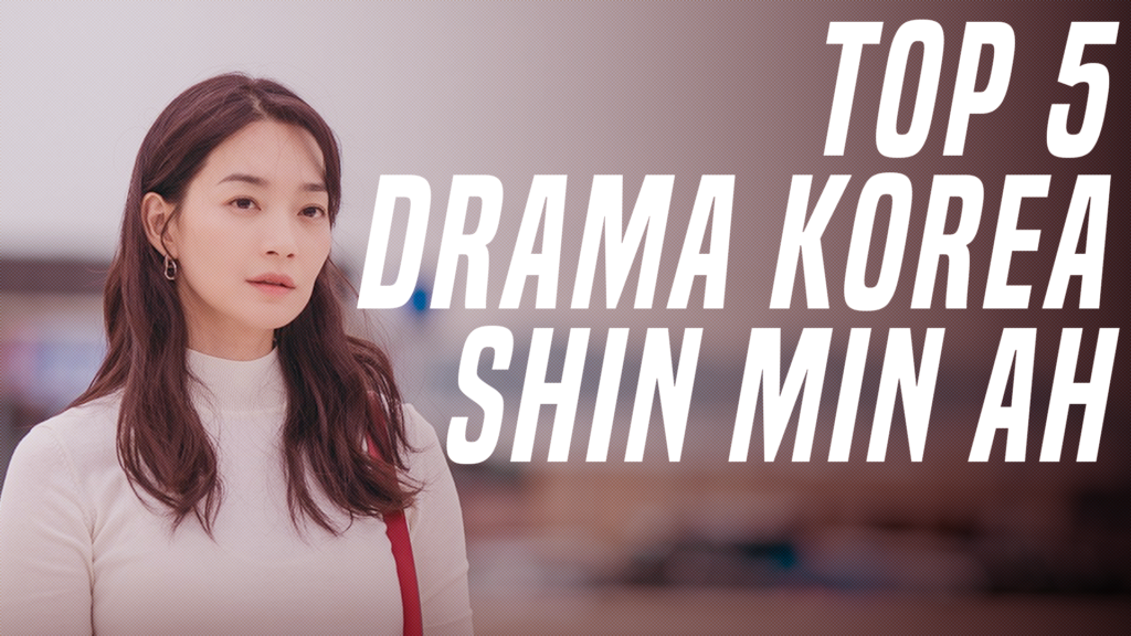 Top 5 Drama Korea Shin Min Ah, Si Ratu Komedi Romantis! - Verona Pictures