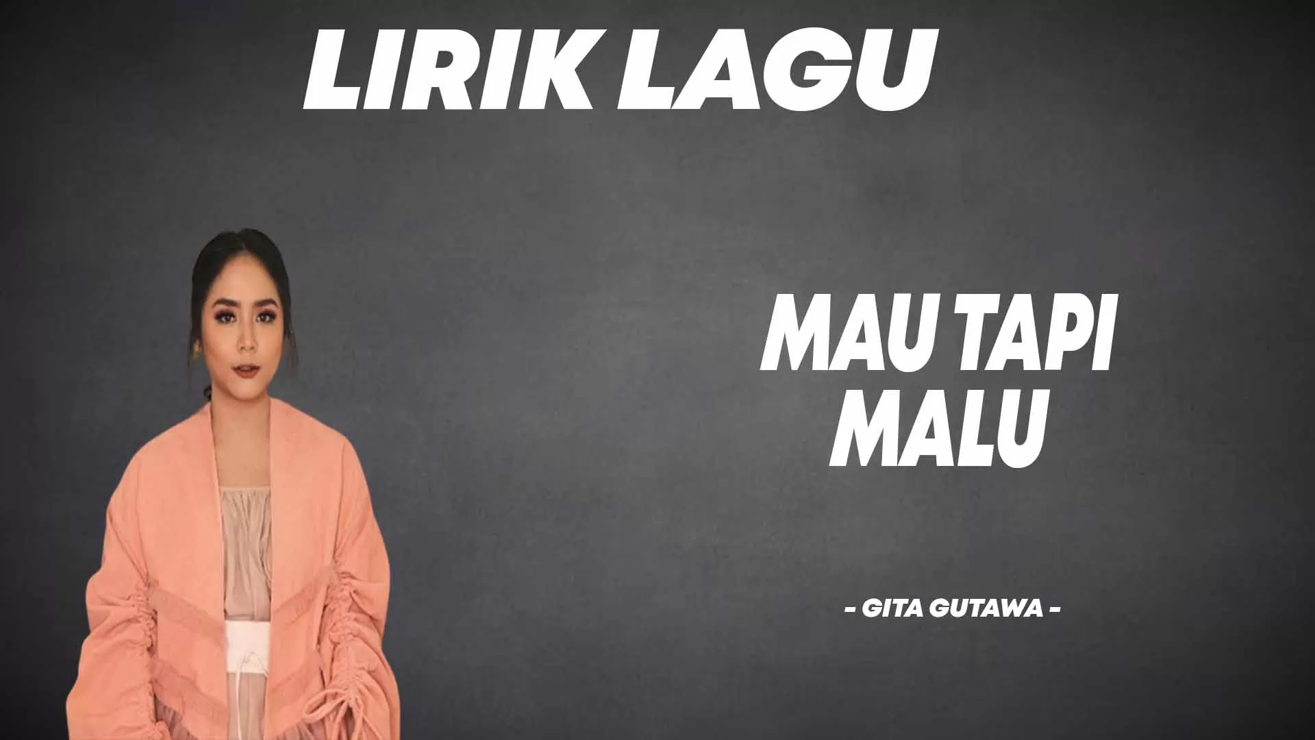 Gita Gutawa - Mau Tapi Malu - Verona Pictures